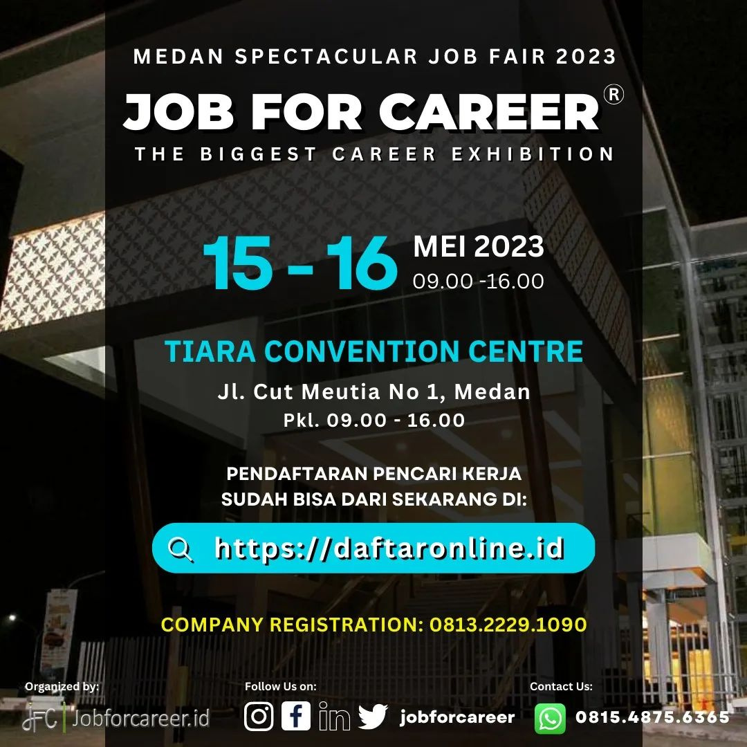Medan Job Fair JOB FOR CAREER 2023 15-16 Mei 2023 | JobForCareer