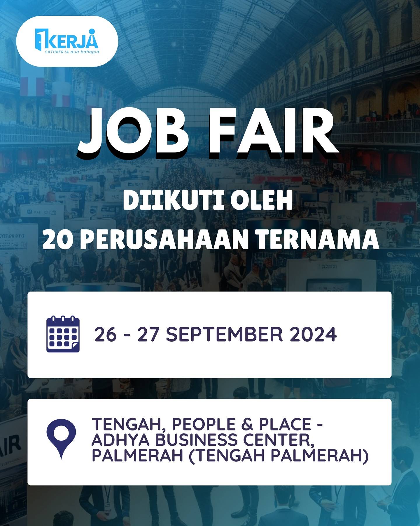 Job Fair Jakarta Barat 26-27 Sep 2024 | Satu Kerja